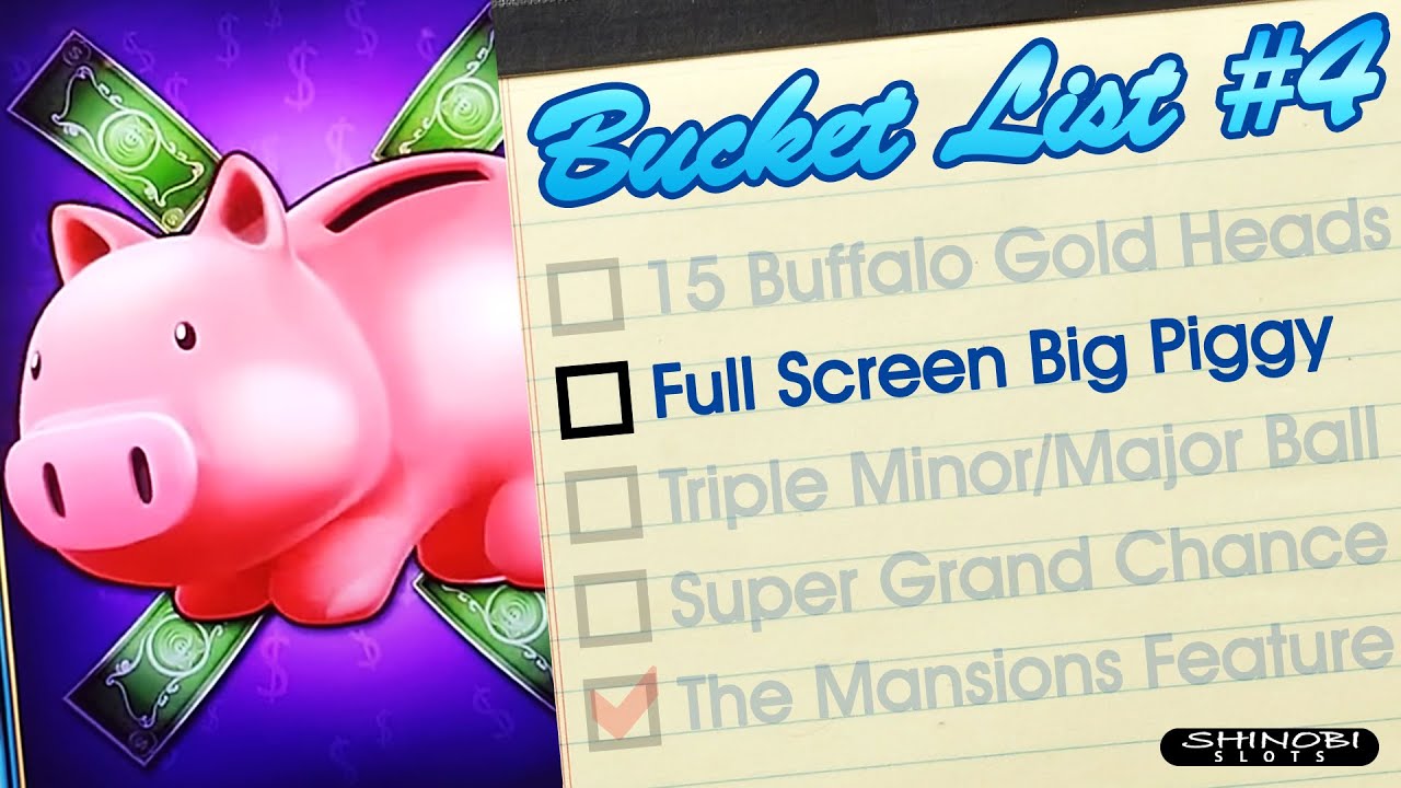 My Slot Bucket List, Ep. #4 - Chasing A Full Screen Pig in Piggy Bankin ...