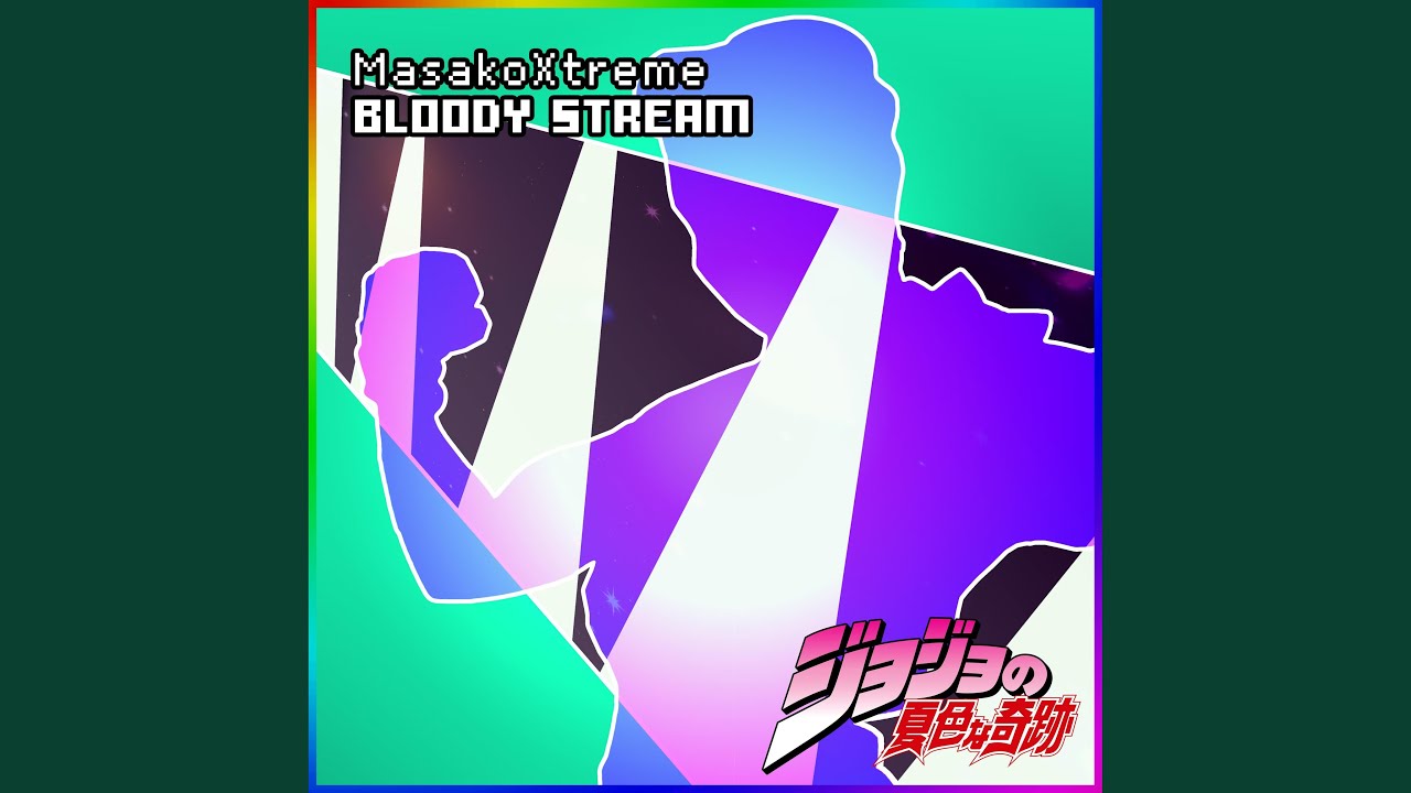 Bloody Stream (From "JoJo's Bizarre Adventure") - YouTube Music