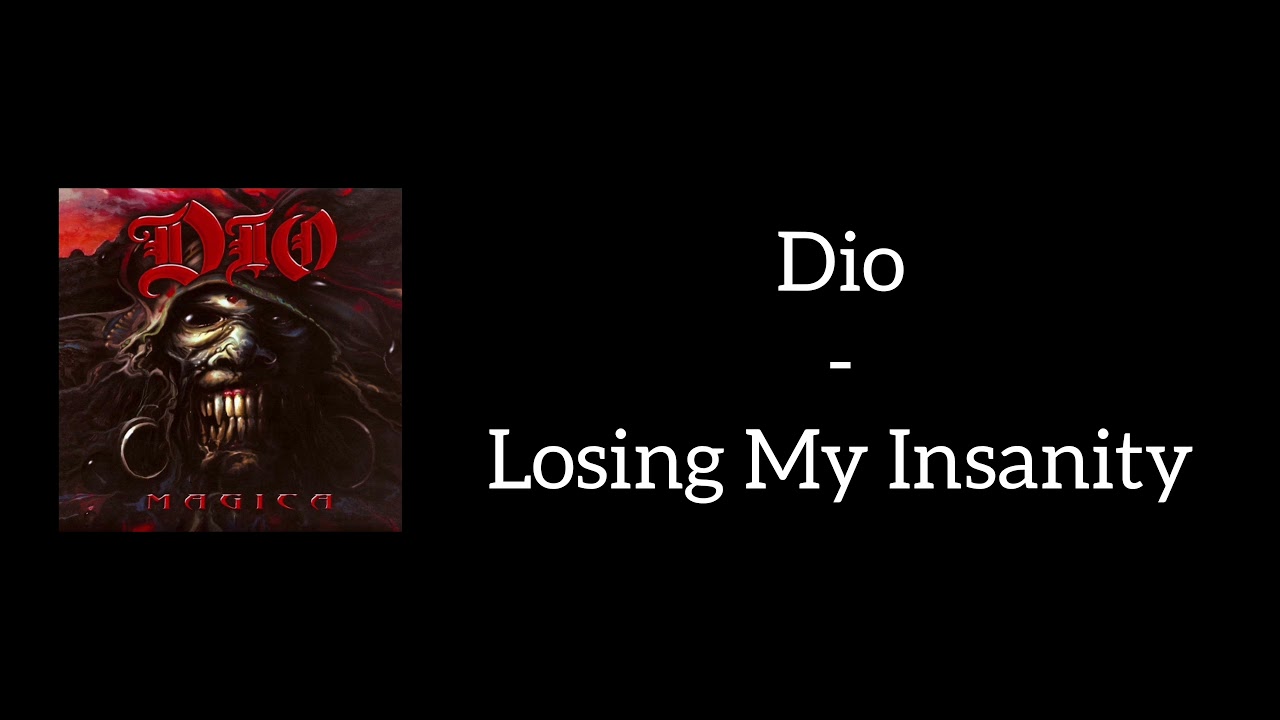 Dio - Losing My Insanity (Lyrics) - YouTube