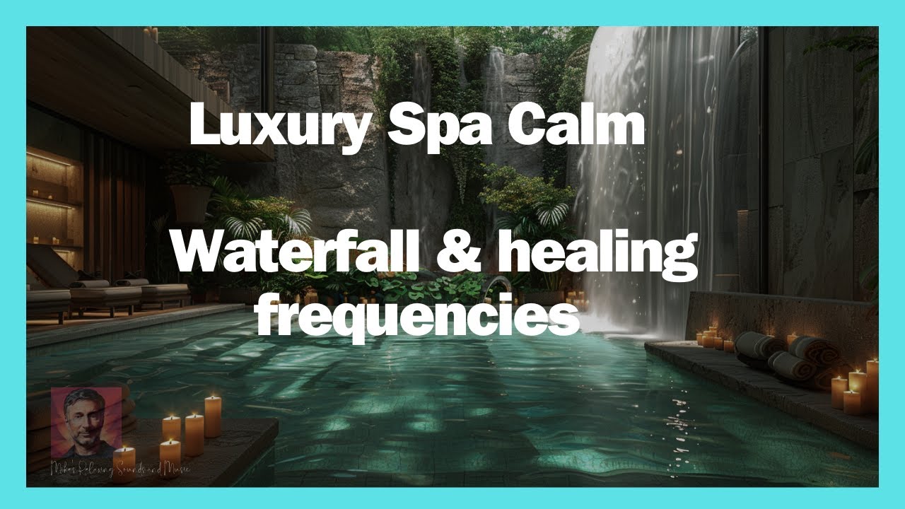 Luxury Spa Experience with Waterfall Sounds and Relaxing Wave Music 🌿 ...