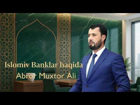 Islomiy Banklar haqida Abror Muxtor Ali