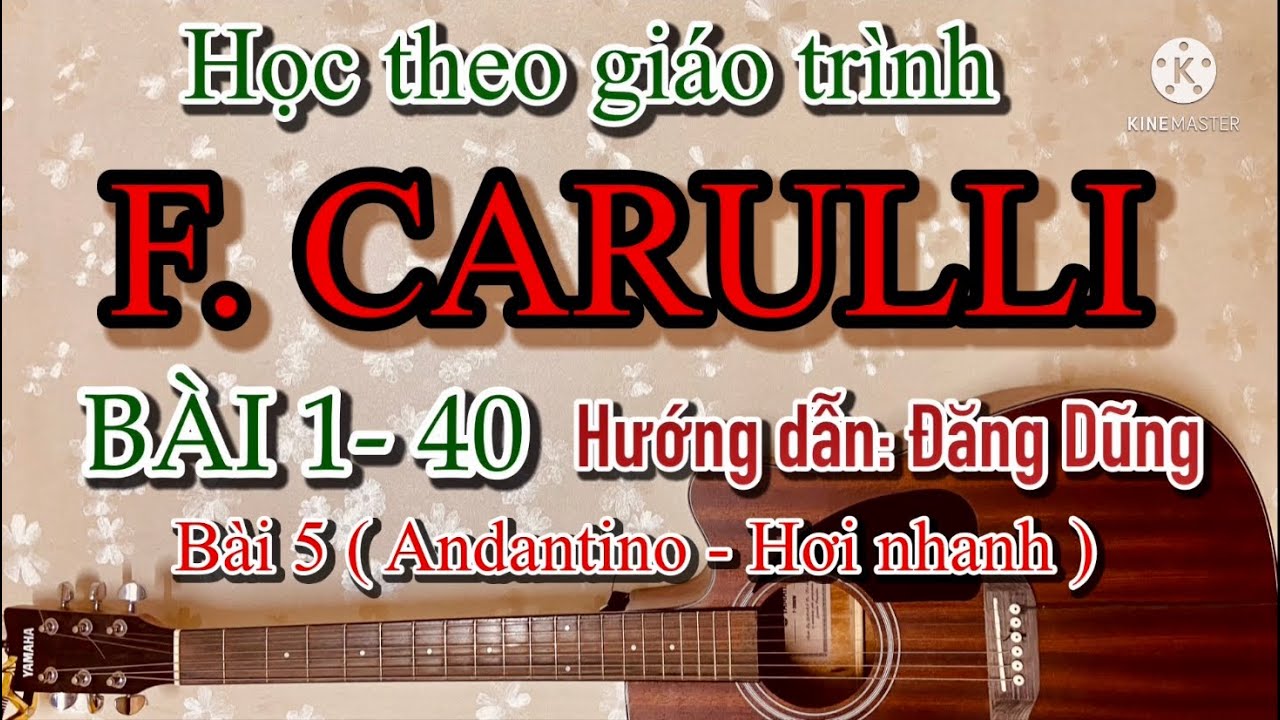 (29/5) ️ ️🎸 Học theo F. CARULLI / Bài 05 - Giọng G Son trưởng ...
