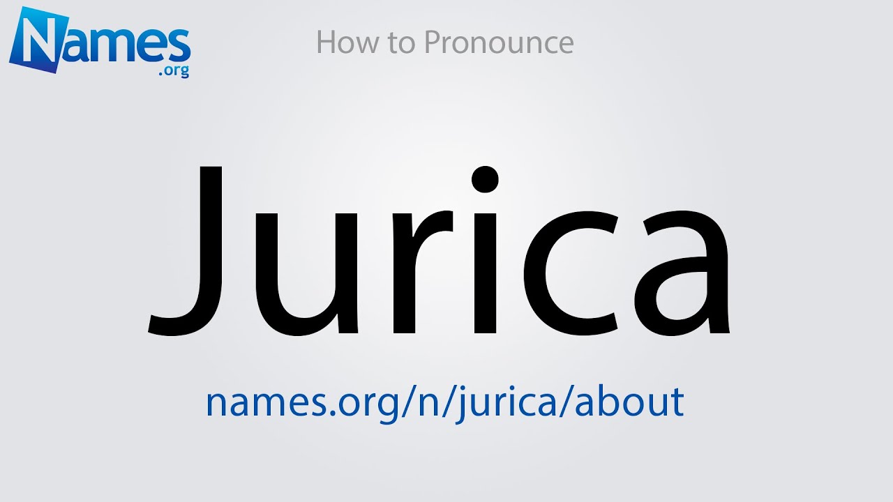 How to Pronounce Jurica - YouTube