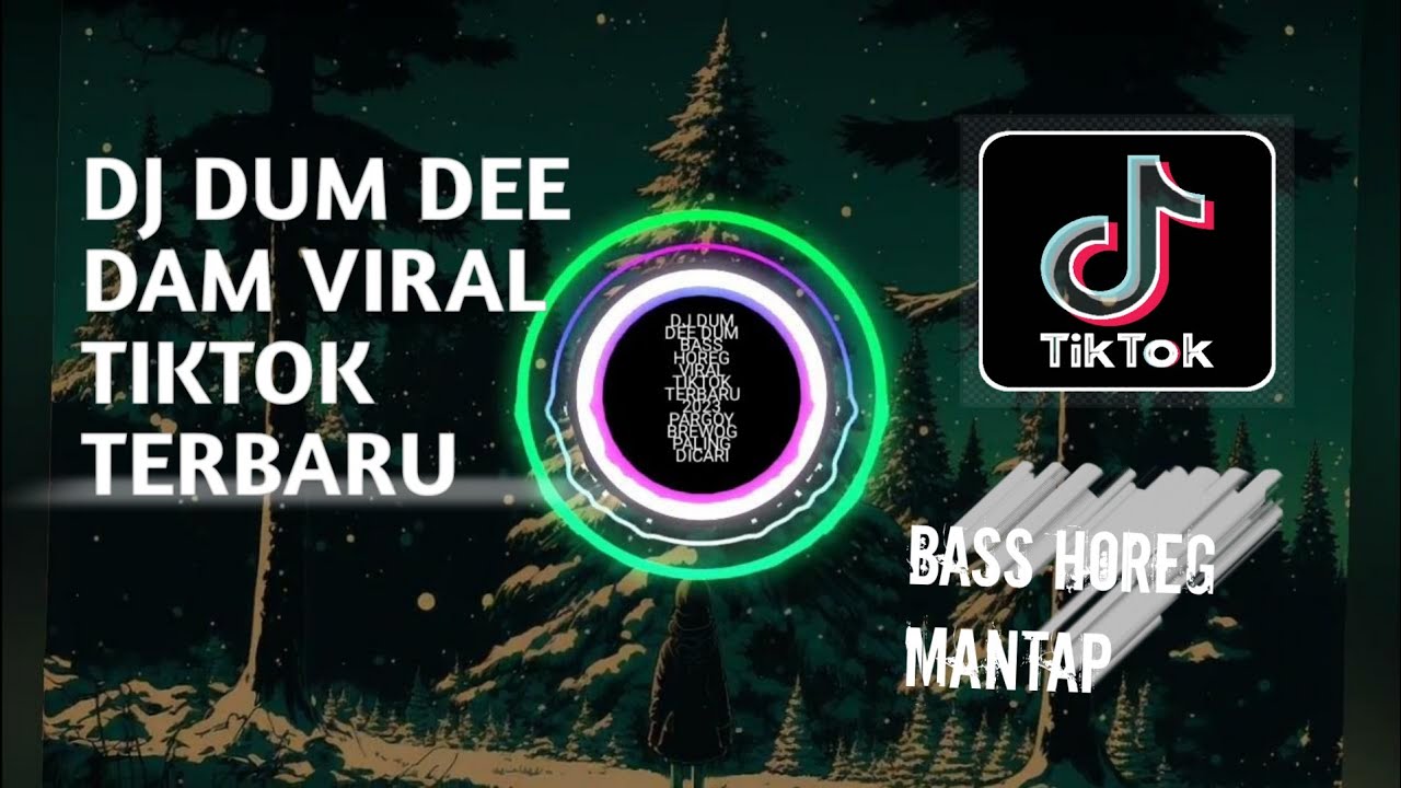 Dj Dum Dee Dam Tiktok Viral 2023 Bass Horeg Mantul π§π§π§ Youtube