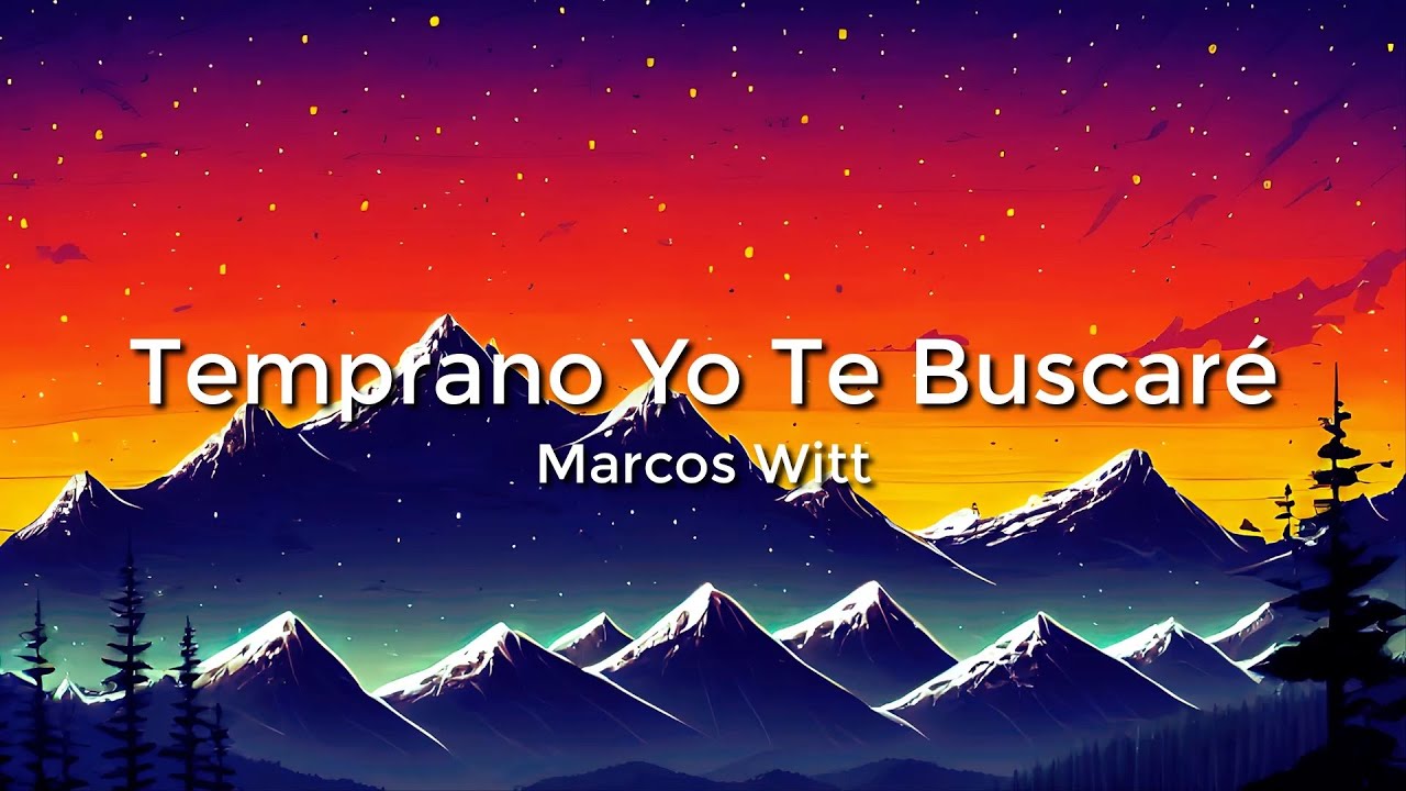 Marcos Witt - Temprano Yo Te Buscare (Letra/Lyrics) - YouTube