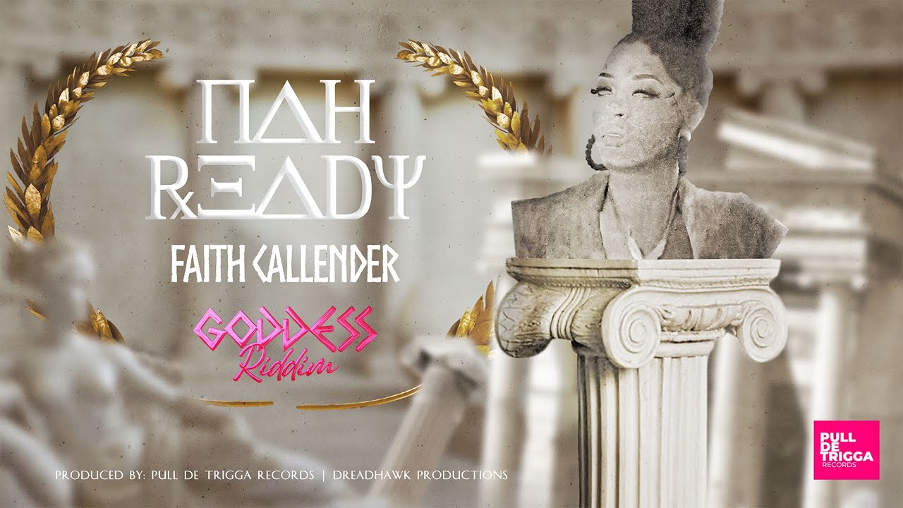 Faith Callender - Nah Ready (Goddess Riddim) - YouTube