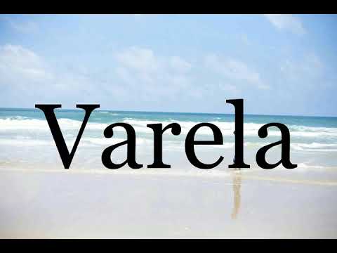 How To Pronounce Varela🌈🌈🌈🌈🌈🌈Pronunciation Of Varela - YouTube