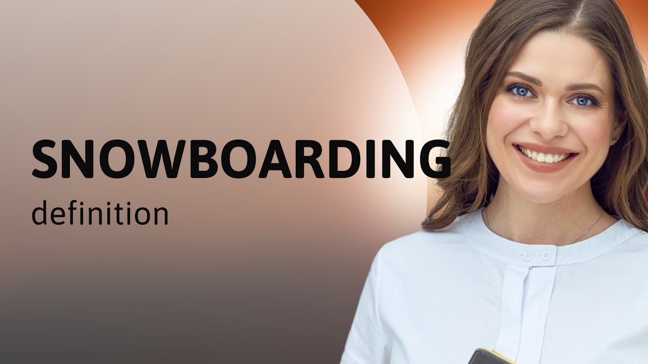 Snowboarding • what is SNOWBOARDING definition - YouTube
