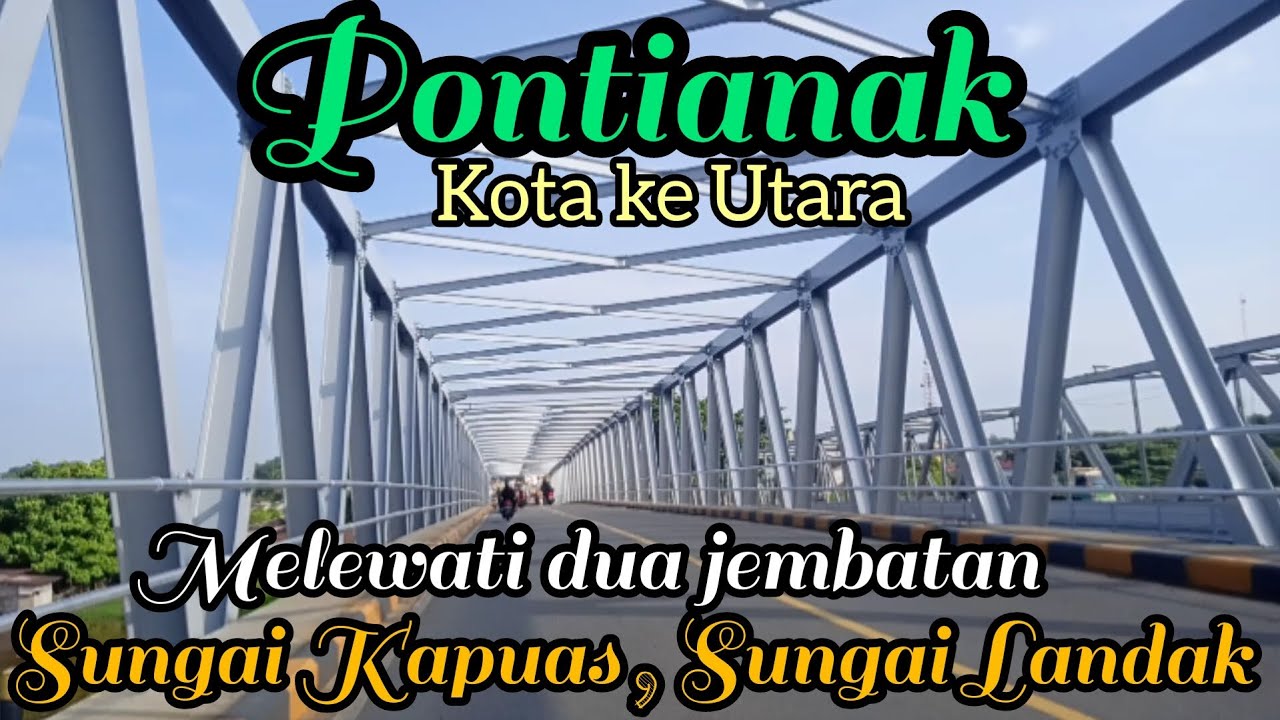 Dari Pontianak kota ke Pontianak Utara - YouTube