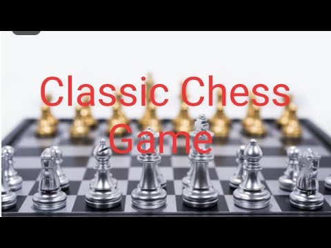 Let's Play Classic Chess Game || - YouTube