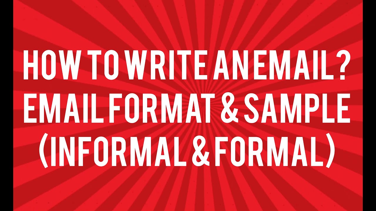 How to write an email? Email Format & Sample (Informal & Formal) - YouTube