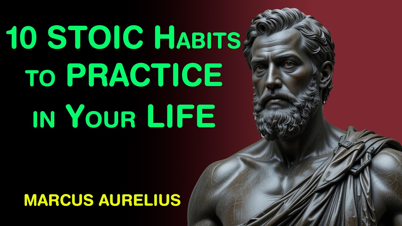 10 STOIC Habits to PRACTICE in Your Life. - YouTube