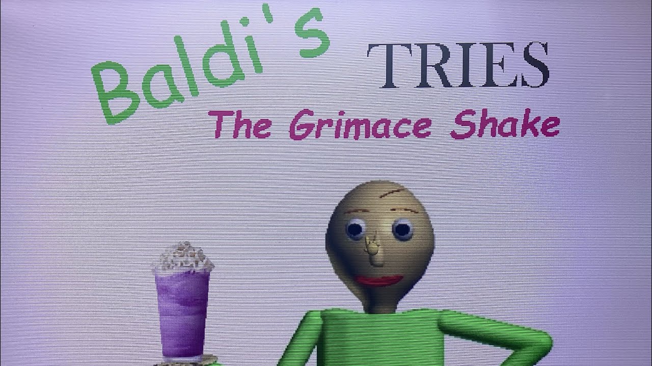Baldi tries the grimace shake part 1 - YouTube