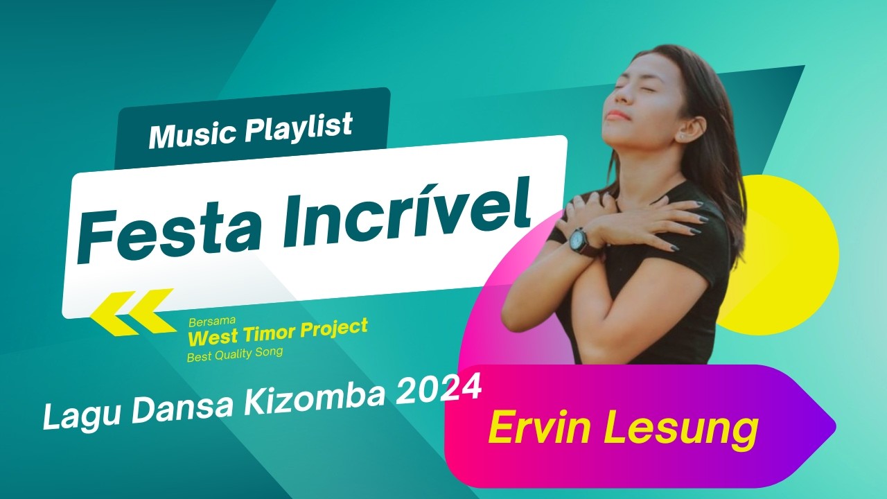 Dansa Kizomba Terbaru 2024 - Festa Incrível || West Timor Project - YouTube