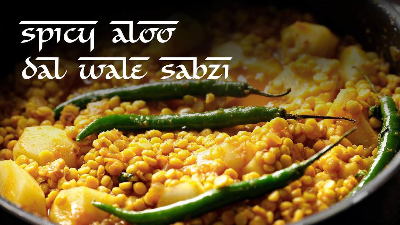 Spicy Aloo Dal Wale Sabzi | Tasty Indian Chana Dal Dish | Vegetarian ...