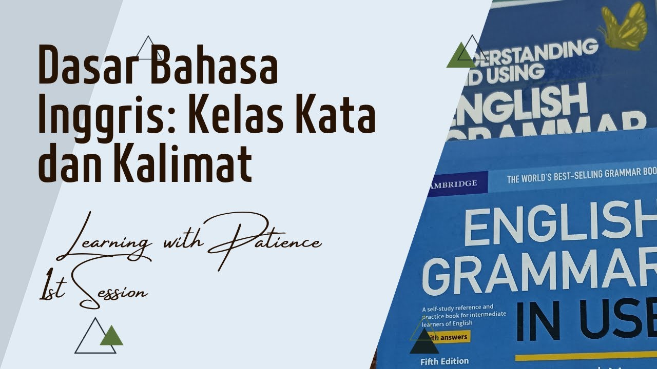 Dasar Bahasa Inggris (Grammar) sesi pertama: Kelas kata dan kalimat ...