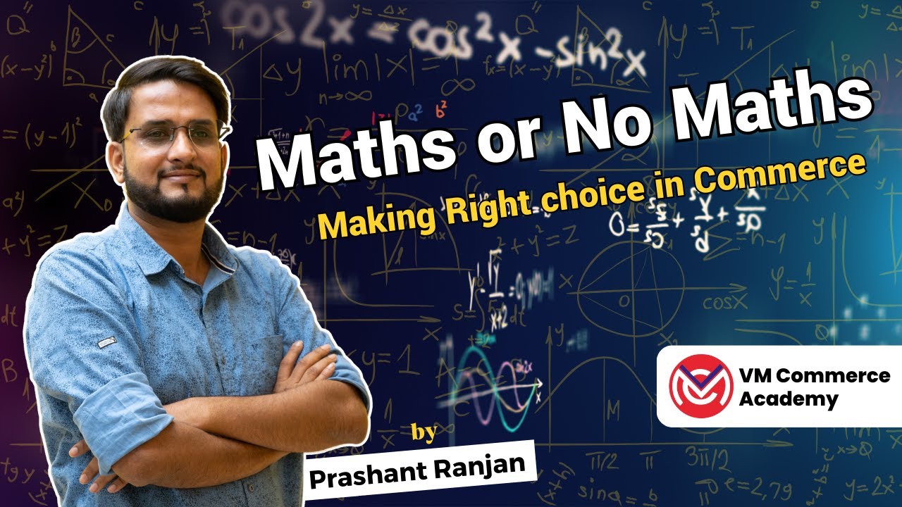 Maths or No Maths | Making Right choice in Commerce | by Prashant Ranjan | For Commerce Students ...