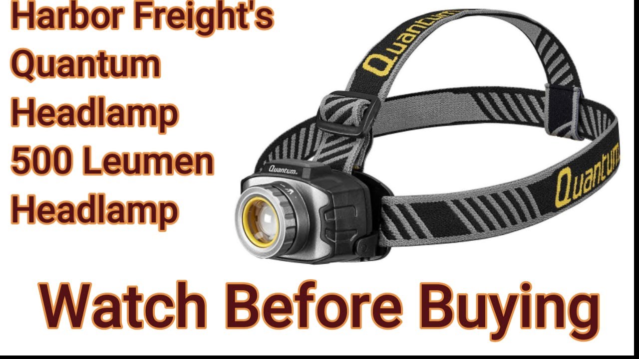 Harbor Freight's Quantum 500 Lumen Headlamp - Watch Before You Buy ...