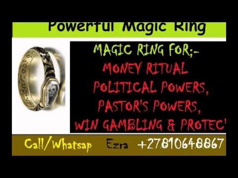 MAGIC RING +27810648867 FOR MONEY, POLITICAL POWERS,PASTOR'S POWERS ...