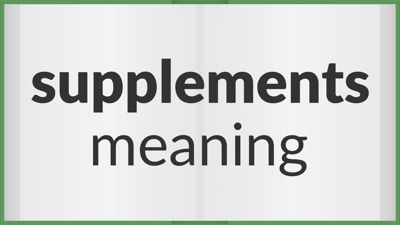 Supplements | meaning of Supplements - YouTube
