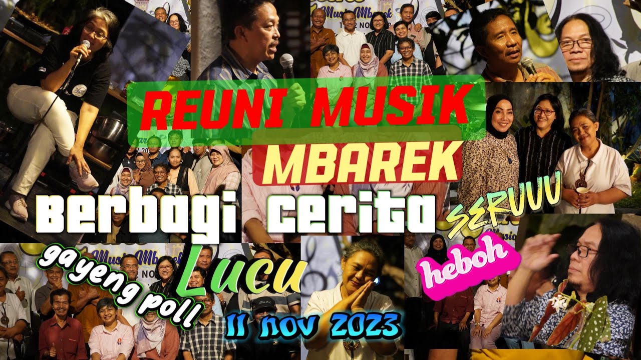 REUNI MUSIK MBAREK || BERBAGI CERITA LUCU - 11 NOV 2023 - YouTube