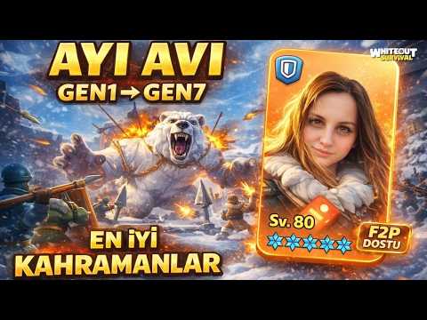 AYI AVI META! GEN1 → GEN7 EN İYİ KAHRAMANLAR (F2P DOSTU) | Whiteout Survival