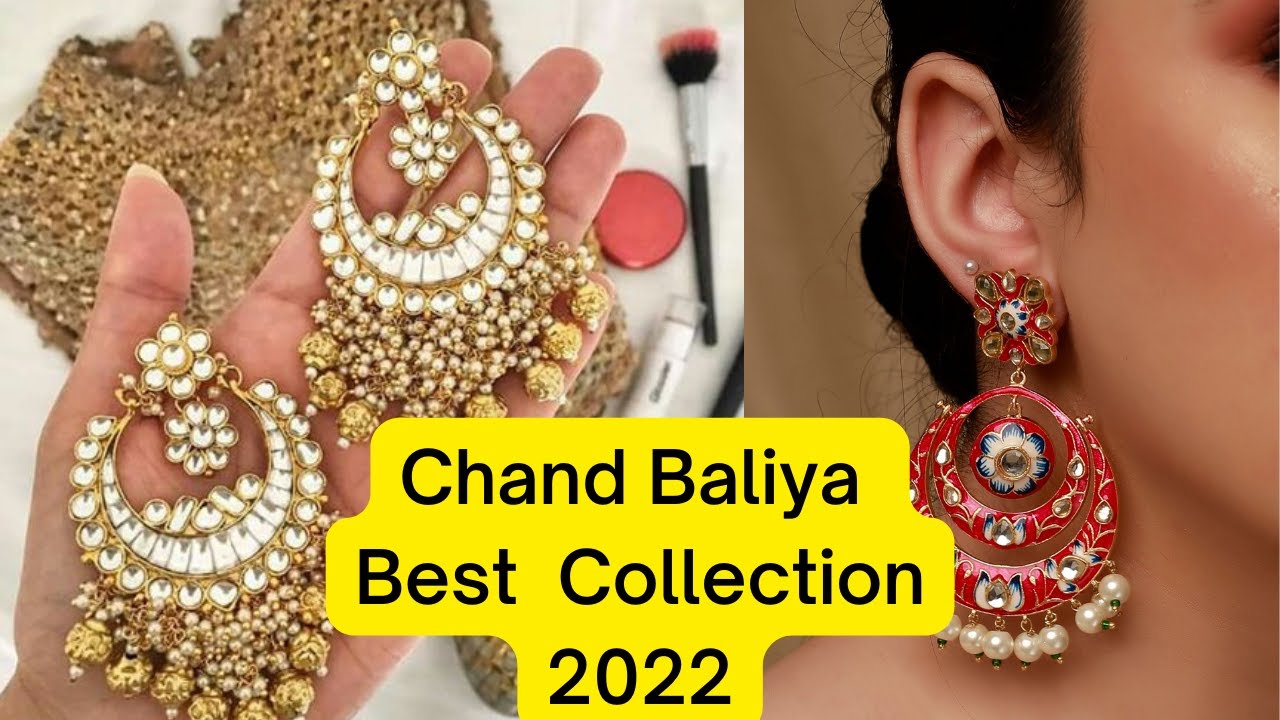 Chand Baliya Best Collection 2022 || Top Earing collection for girls ...