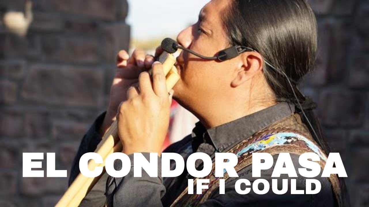 INKA GOLD - If I could " El Condor Pasa" - YouTube