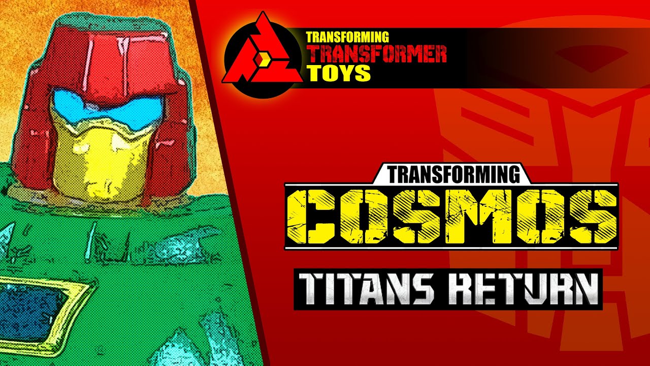 How to Transform Transformers COSMOS - Titans Return 3.T No. 108 - YouTube