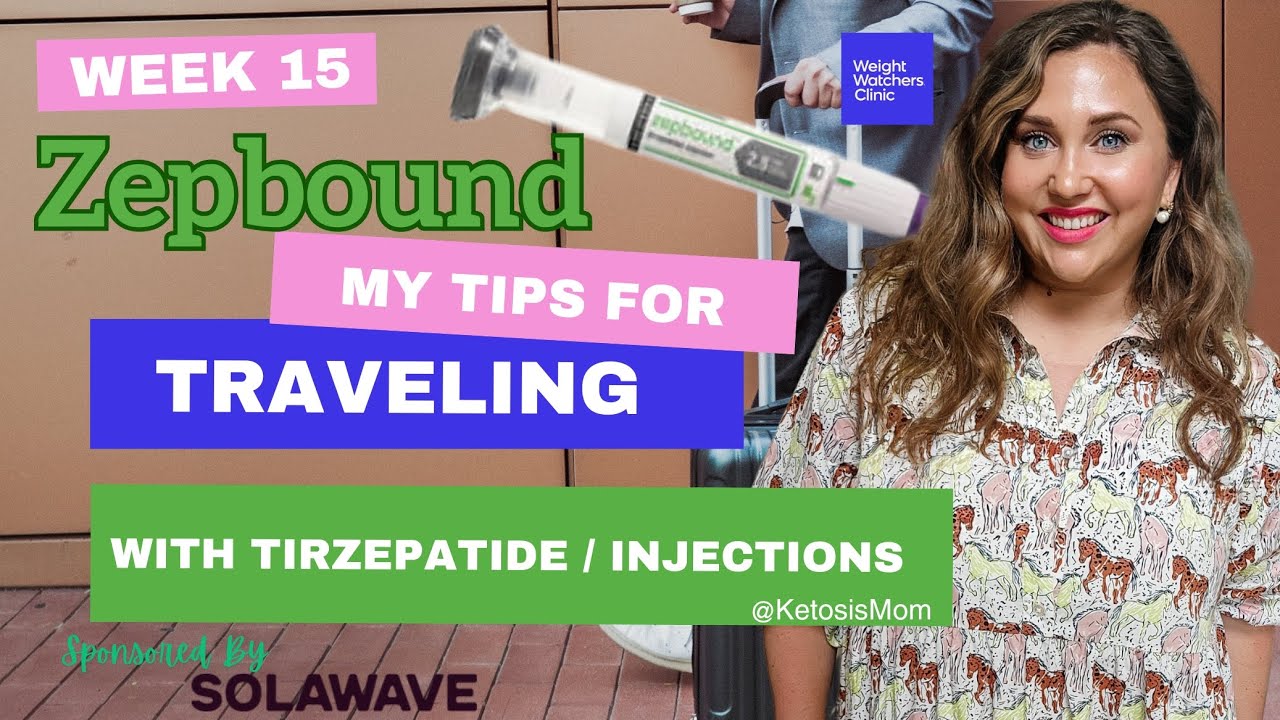 Tips for Traveling with Zepbound- Tirzepatide - My Week 15 - YouTube