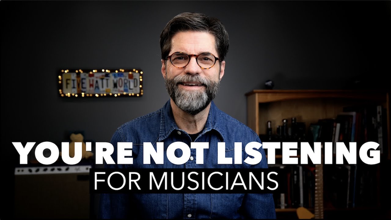 You're Not Listening! For Musicians - YouTube