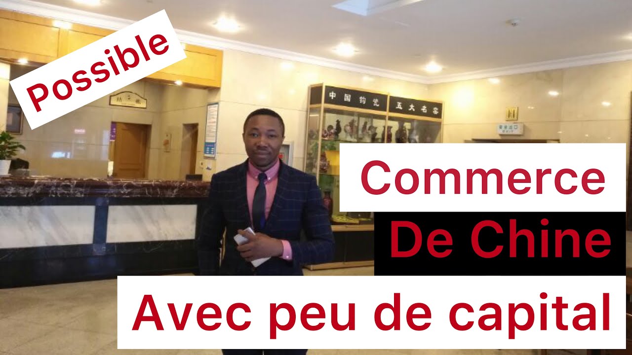 COMMERCE DE CHINE, comment s’y prendre avec un petit budget/ comment ...