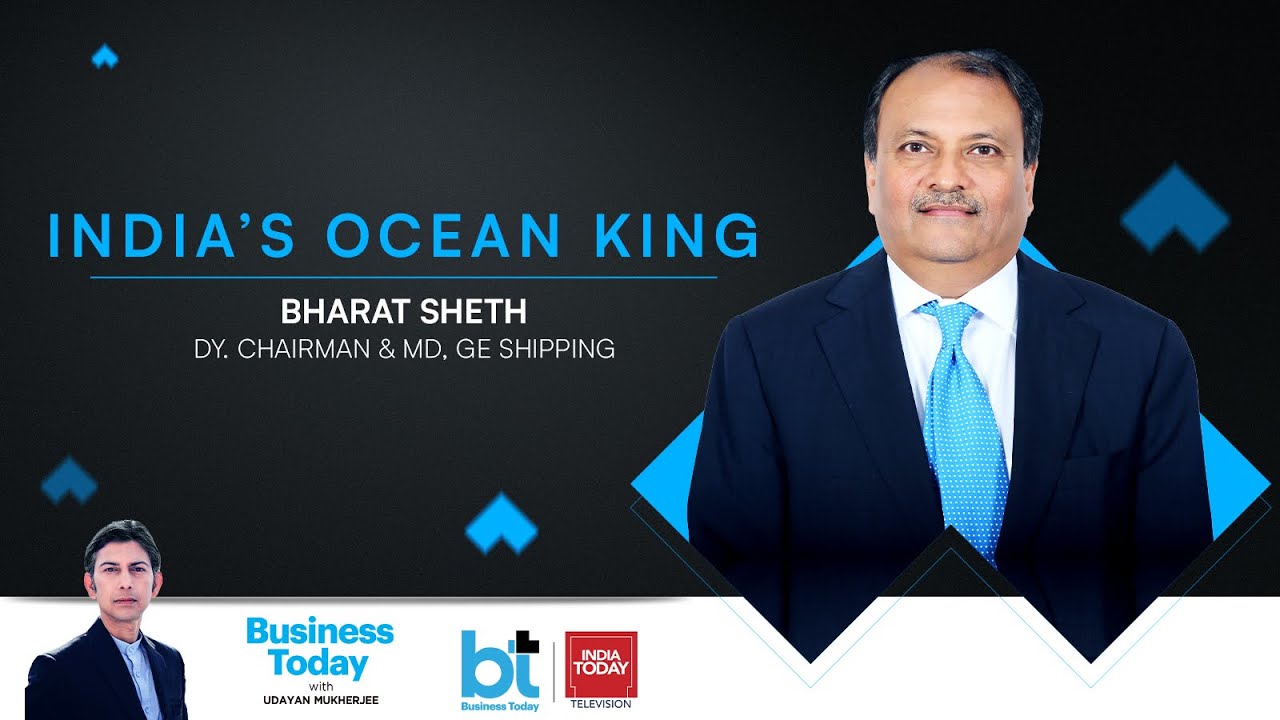 'India's Ocean King' Bharat Shah, DY Chairman & MD, GE Shipping ...
