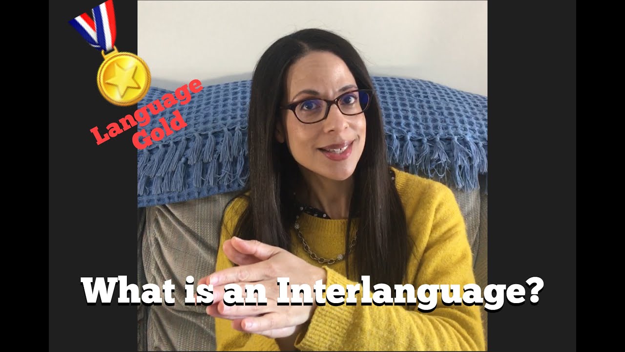 What is an Interlanguage? - YouTube