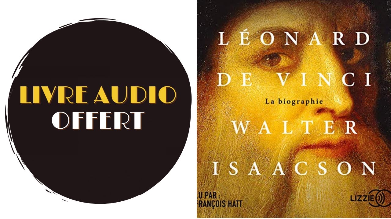 Livre Audio Offert: Léonard de VinciDe Walter Isaacson - YouTube