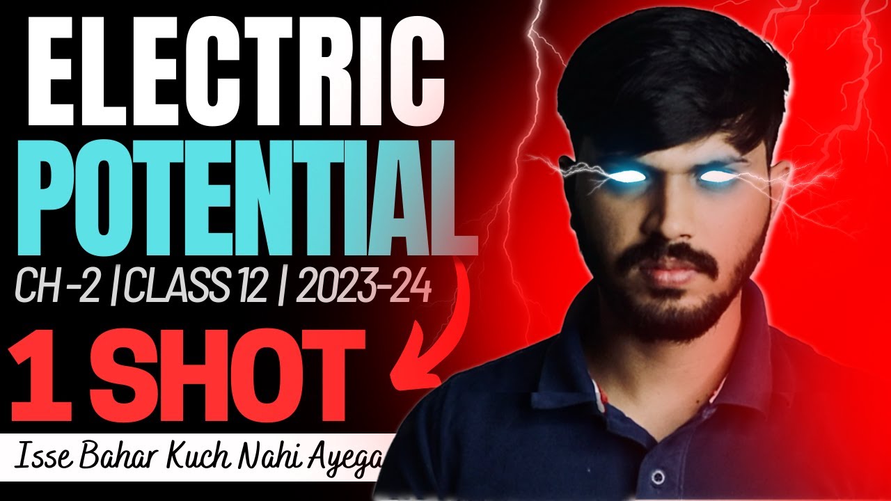 Class 12 Physics Electrostatic Potential in ONESHOT with PYQ Chapter 2 ...