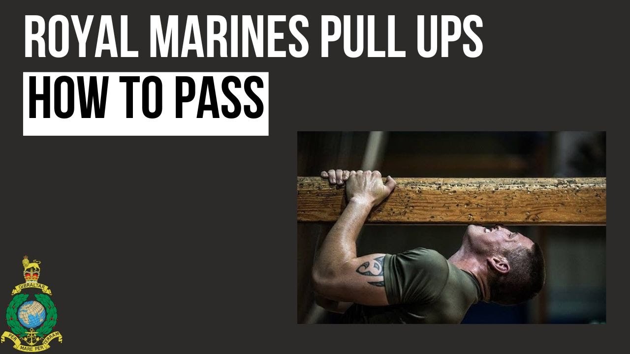 How To Pass The Royal Marines Pull Up Test - YouTube