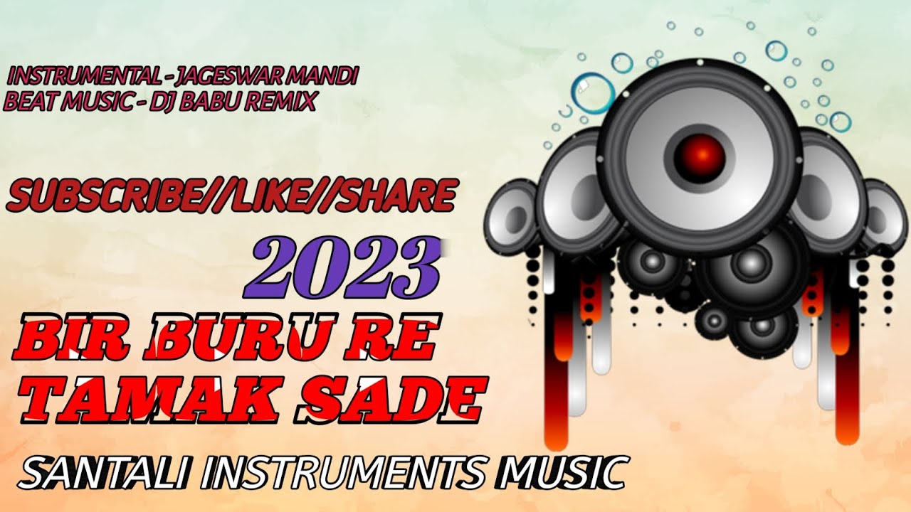 #djbaburemix BIR BURU RE TAMAK SADE// 🎶🎵🎶 Santali Instrument 🎷🎸 Music ...