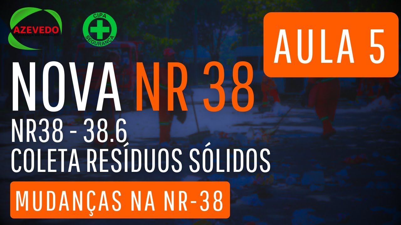 Curso NOVA NR 38 Aula 5 Resíduos Sólidos 38.6 Coleta de resíduos sólidos - YouTube