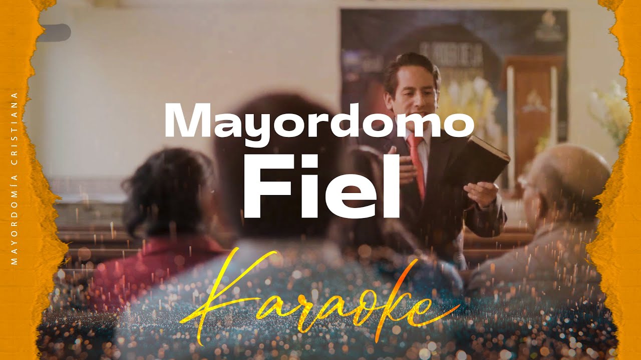 Mayordomo fiel - Karaoke - YouTube