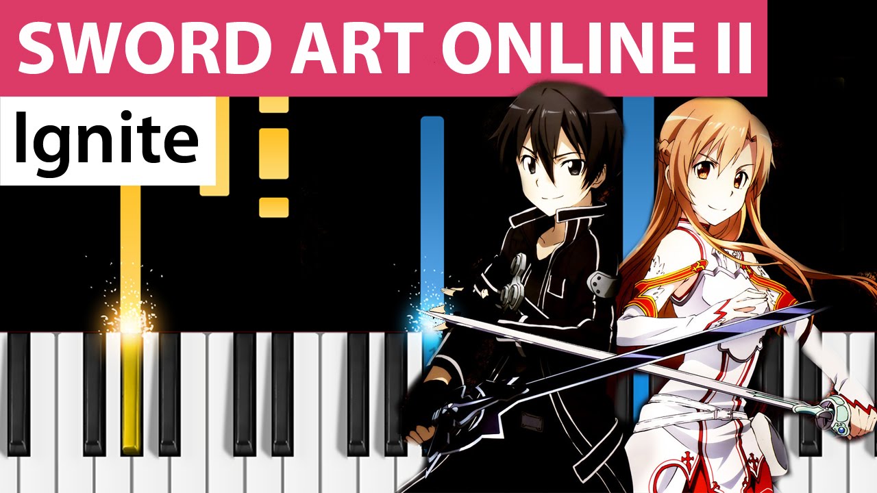 Sword Art Online Ii Ignite Piano Tutorial Youtube