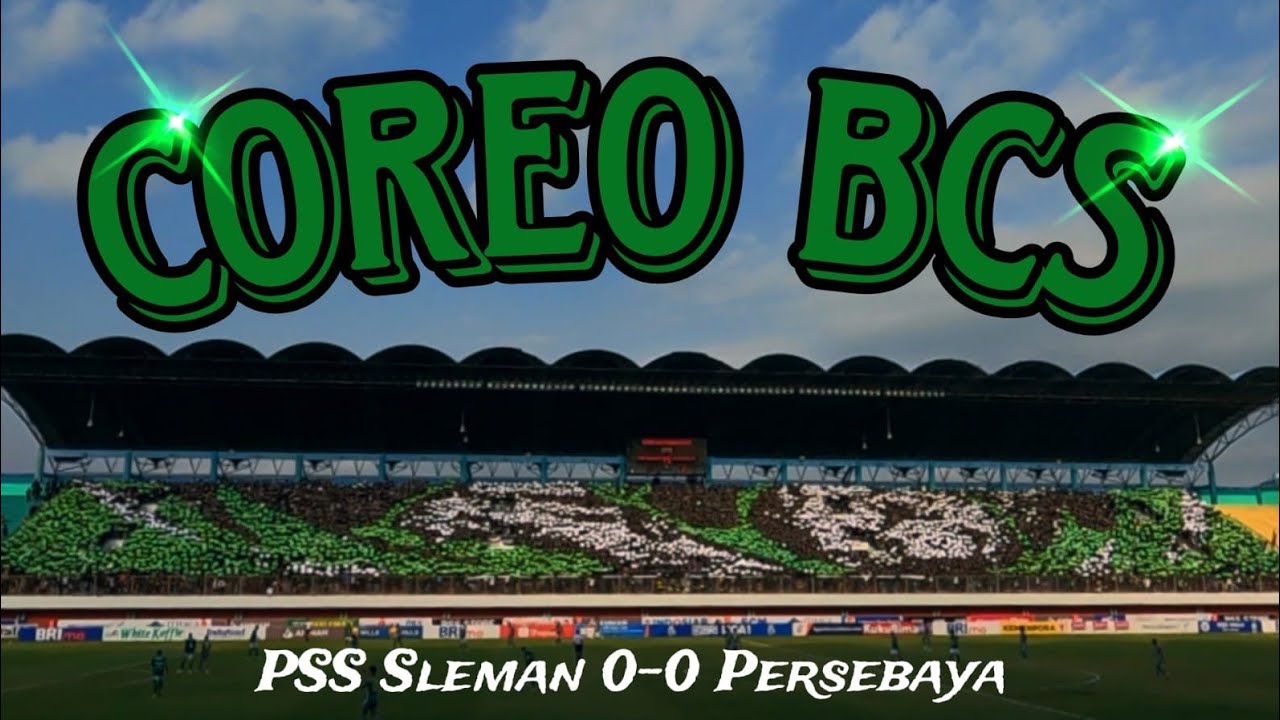 COREO BCS | Chant BCS | Stadion Maguwoharjo | BRI Liga 1 23/24 - YouTube