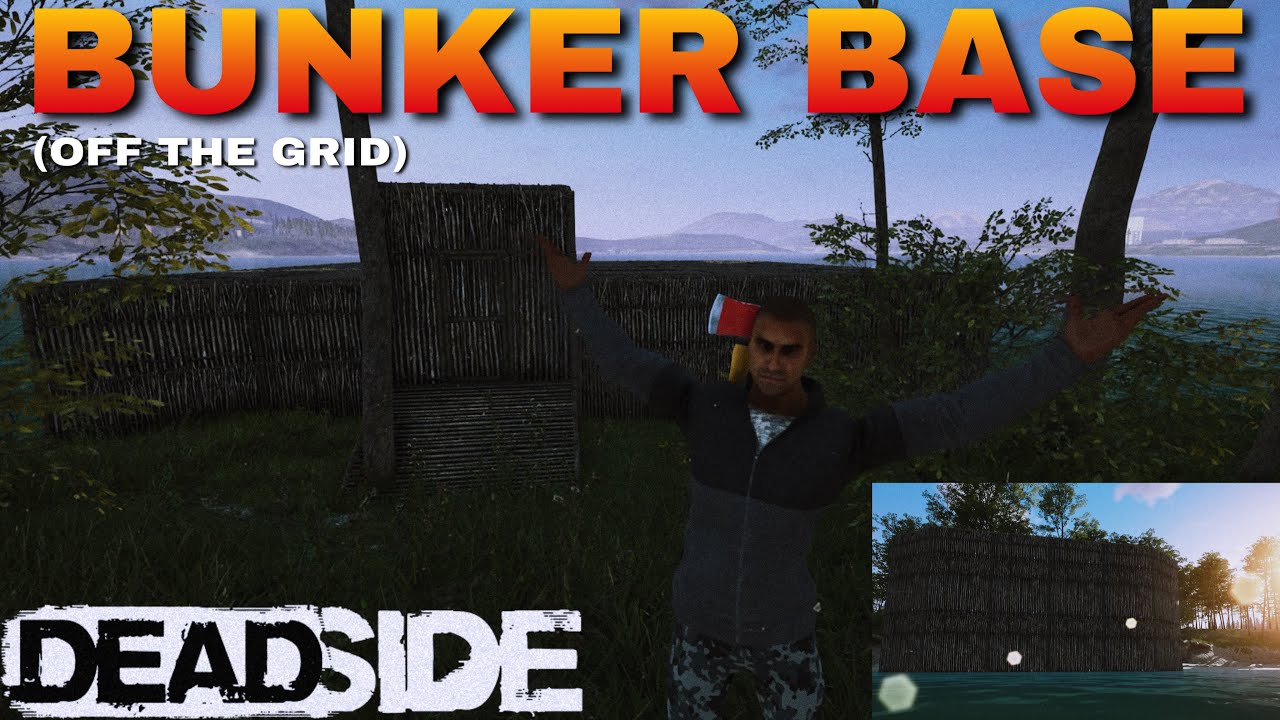 How To Build A BUNKER BASE OFF THE GRID In Deadside - YouTube