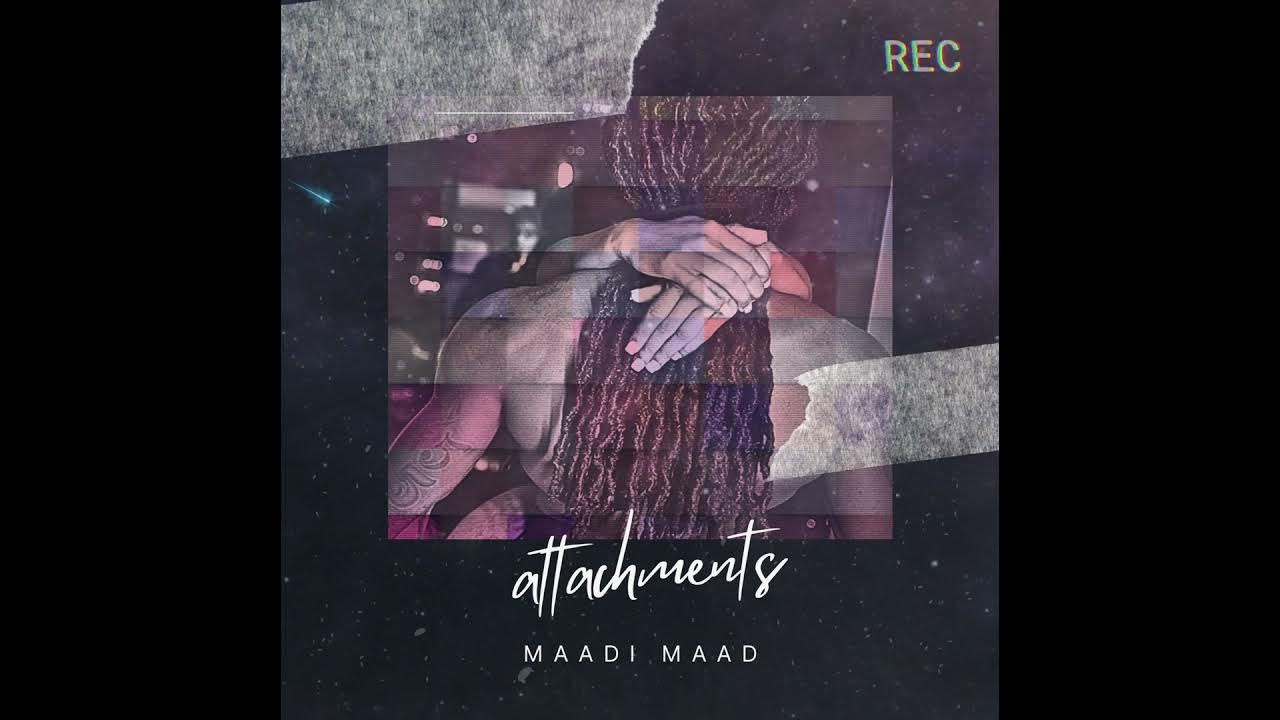 Maadi Maad - Attachments [Official Visualizer] #trending #newmusic #latenight - YouTube