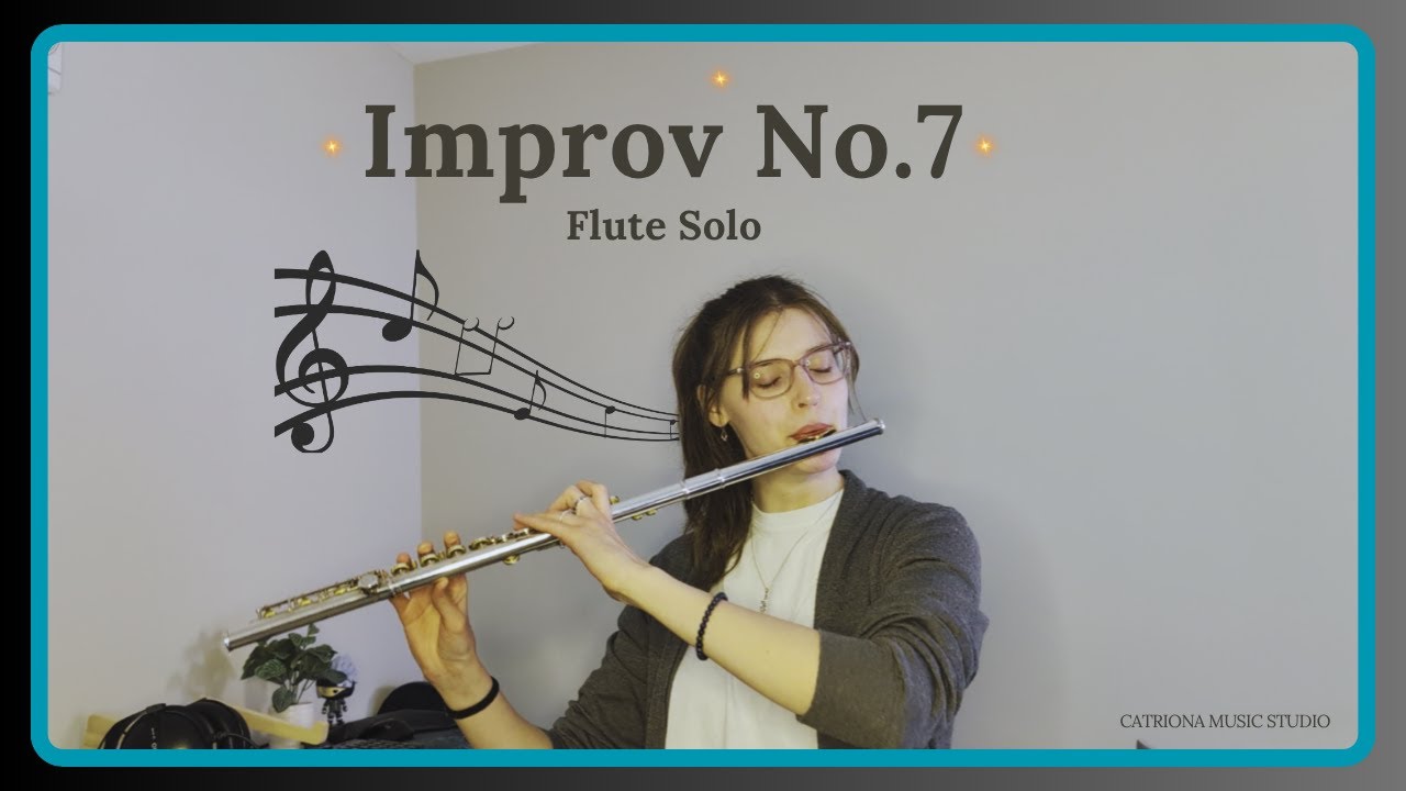Improv No. 7 - Flute - Expand Your Comfort Zone #flute #improvisation #composition - YouTube