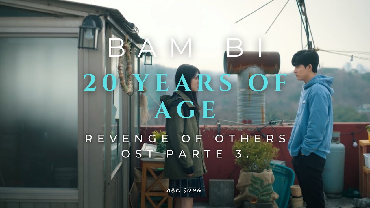 Bam bi - 20 Years of Age (Revenge of Others OST parte 3.) SUB ESPAÑOL ...
