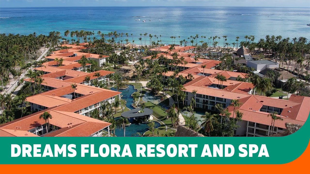 Dreams Flora Resort and Spa | Punta Cana, Dominican Republic | Sunwing ...