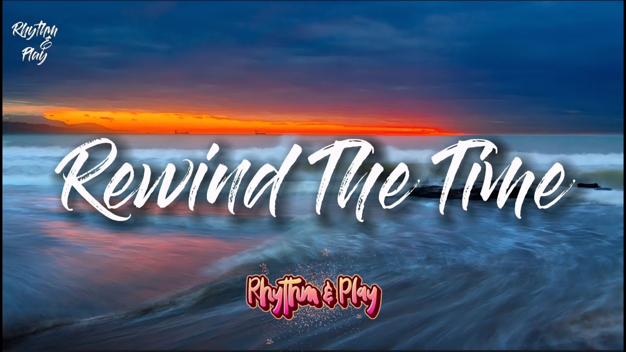 Rhythm & Play - Rewind The Time (Official Song Lyrics) - YouTube