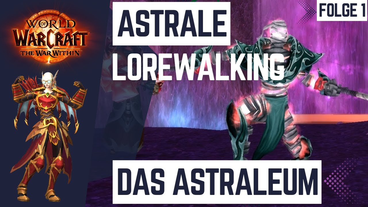 Lorewalking: Astrale | Astraleum | World of Warcraft | German ...