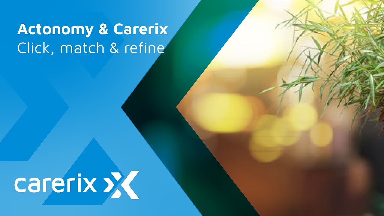Webinar: Actonomy & Carerix – Click, Match & Refine - YouTube